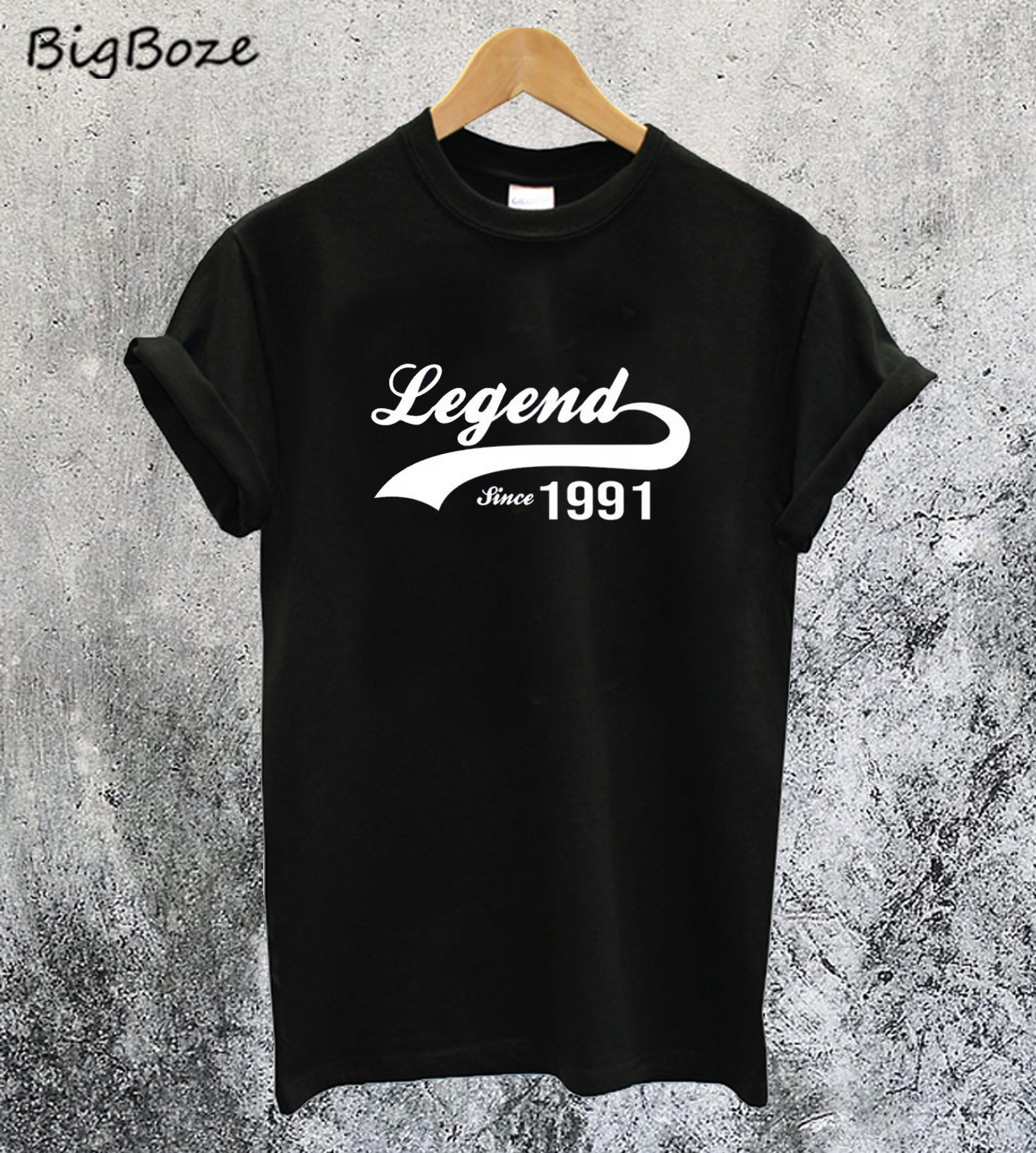 Legend Since 1991 T-Shirt – bigboze.com