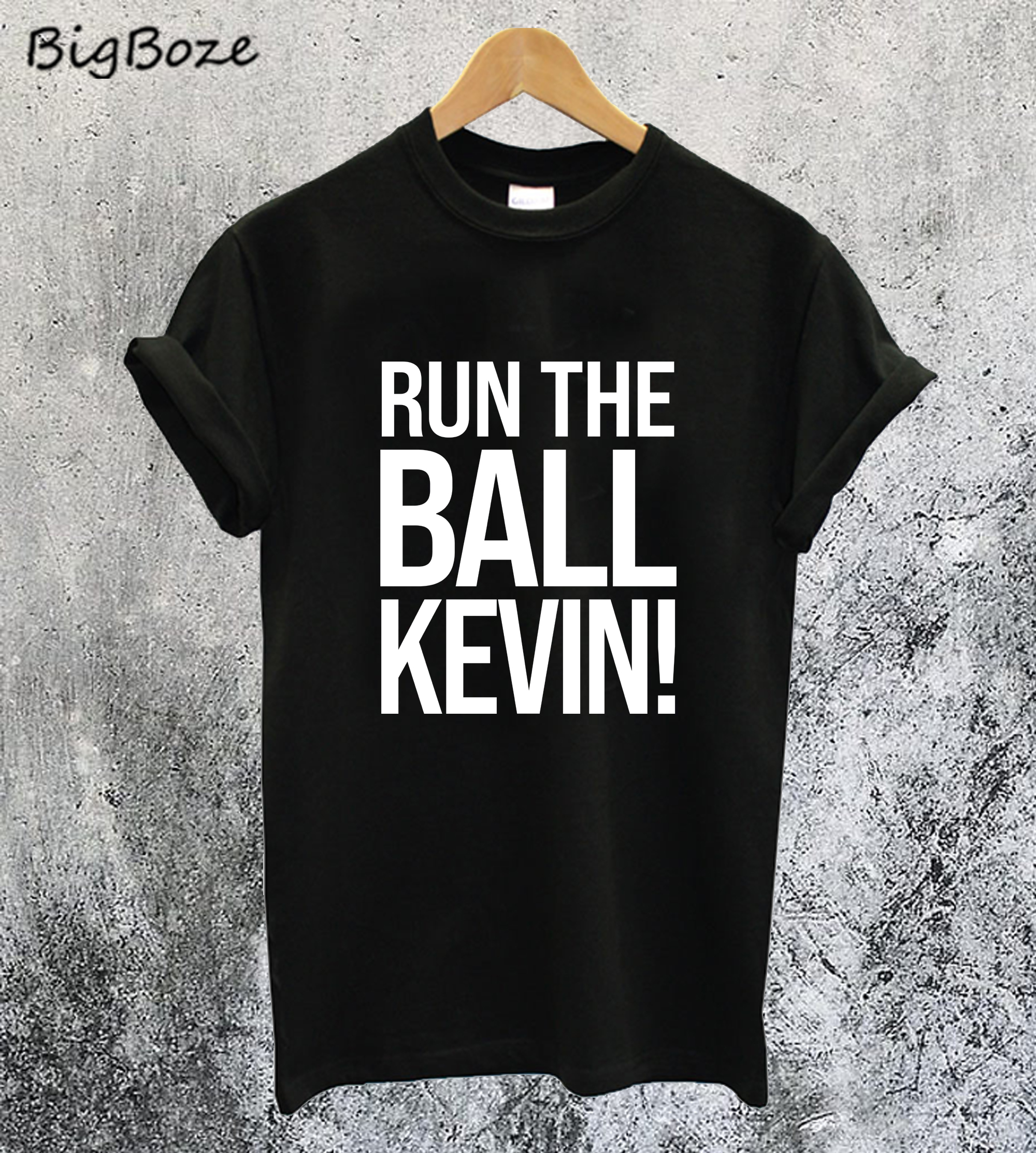 Run The Ball Kevin T-Shirt – bigboze.com